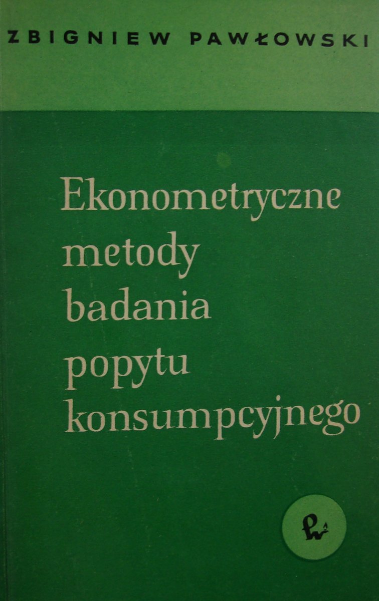 Ekonometryczne metody badania popytu konsumpcyjnego - Opracowanie zbiorowe | Książka w Empik