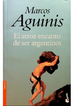 El atroz encanto de ser argentinos - Booket | Książka w Empik