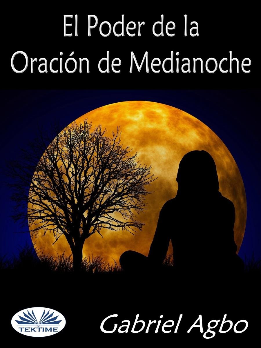 El Poder De La Oración De Medianoche - ebook epub - Gabriel Agbo ...
