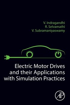 Electric Motor Drives and their Applications with Simulation Practices ...