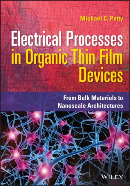 Electrical Processes in Organic Thin Film Devices: From Bulk Materials ...