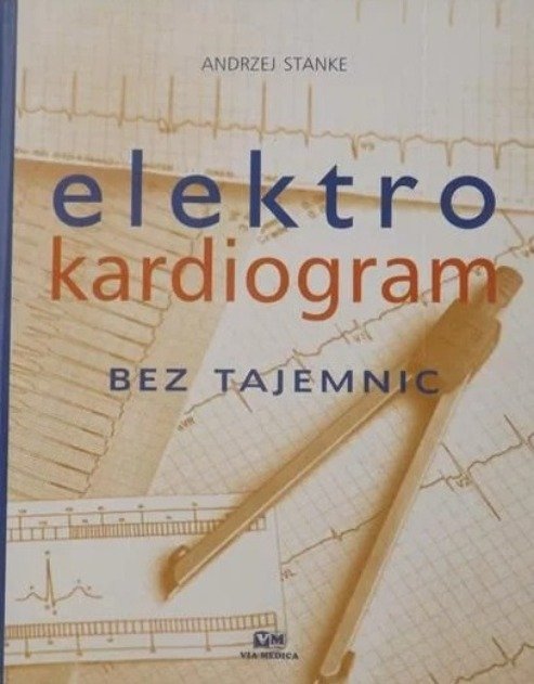 Elektro kardiogram bez tajemnic - W opisie | Książka w Empik