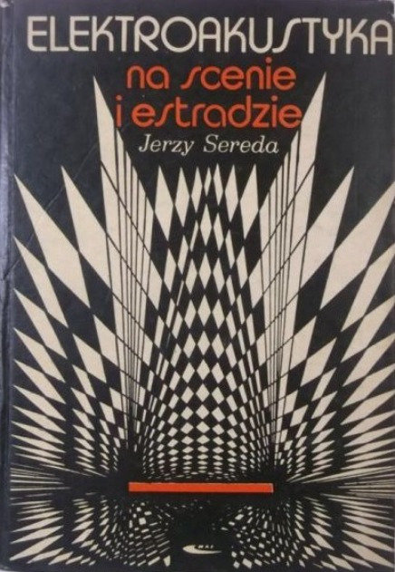 Elektroakustyka na scenie i estradzie - Jerzy Sereda | Książka w Empik