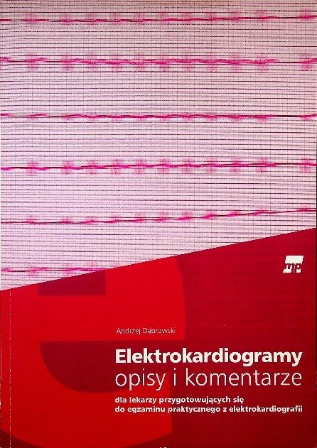 Elektrokardiogramy opisy i komentarze - Dąbrowski Andrzej | Książka w Empik