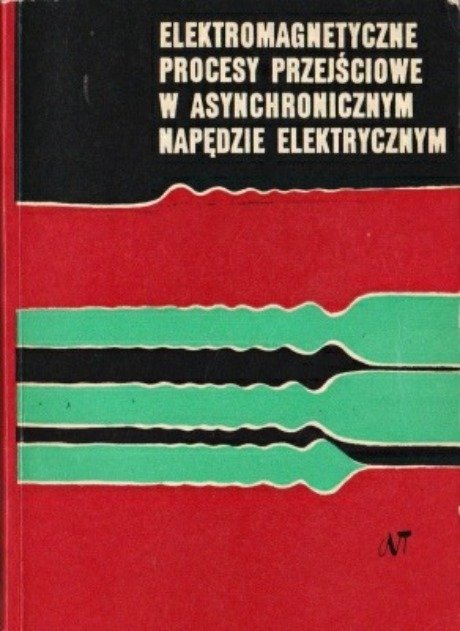 Elektromagnetyczne procesy przejściowe w asynchronicznym napędzie elektrycznym - W opisie ...