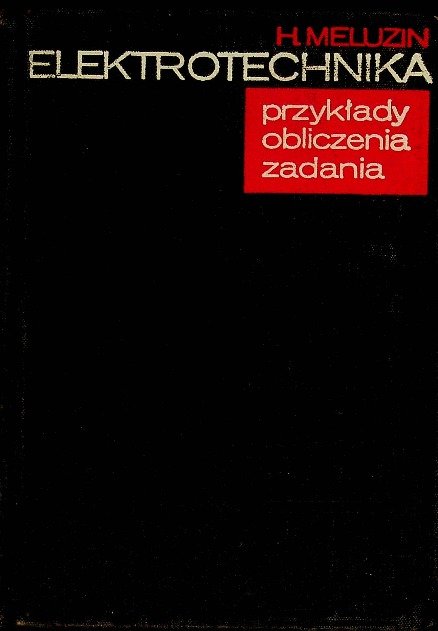 Elektrotechnika przykłady obliczenia zadania - W opisie | Książka w Empik