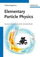 Elementary Particle Physics. Volume 2: - Nagashima Yorikiyo | Książka w ...