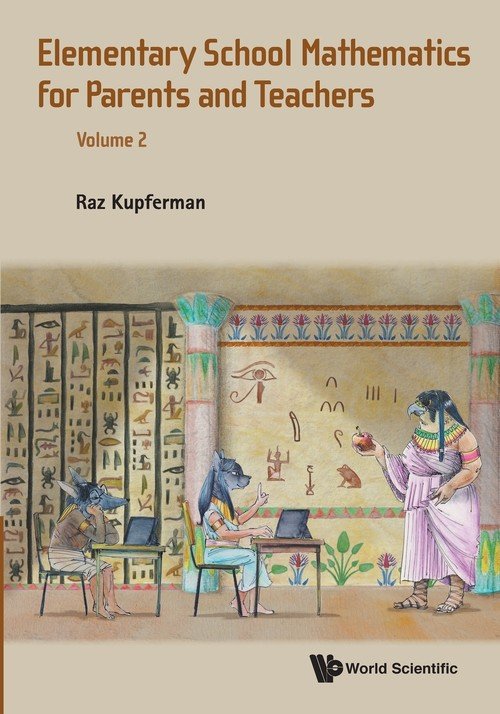 Elementary School Mathematics for Parents and Teachers - Raz Kupferman ...