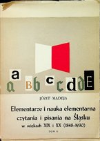 Elementarze i nauka elementarna czytania i pisania na Śląsku ...
