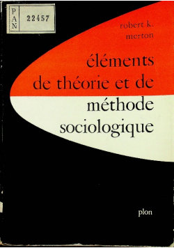 Elements de theorie et de methode sociologique - Robert K. Merton ...