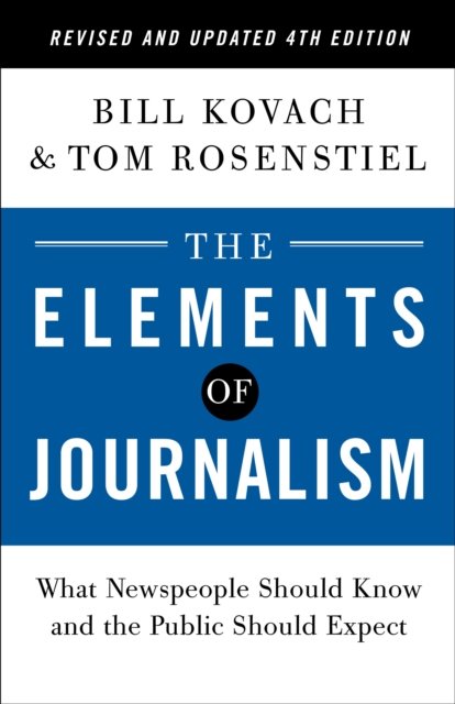 Elements of Journalism, Revised and Updated 4th Edition - Opracowanie ...