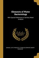 Elements of Water Bacteriology - Cate Prescott Charles-Edward Amory ...