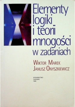 Elementy logiki i teorii mnogości w zadaniach - Opracowanie zbiorowe | Książka w Empik