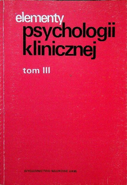 Elementy psychologii klinicznej Tom III - W opisie | Książka w Empik