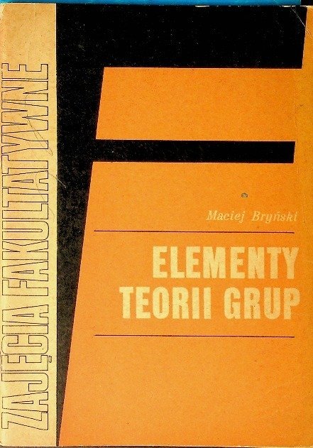 Elementy teorii grup - Bryński Maciej | Książka w Empik