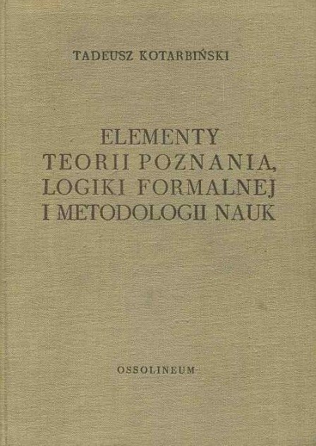 Elementy teorii poznania logiki formalnej i metodologii nauk - Kotarbiński Tadeusz | Książka w Empik