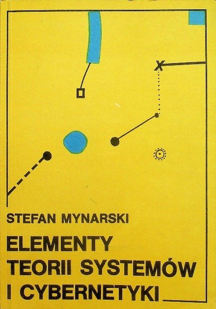 Elementy teorii systemów i cybernetyki - Mynarski Stefan | Książka w Empik