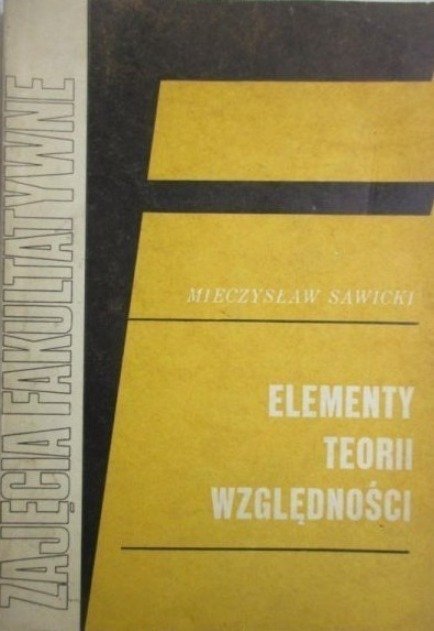 Elementy teorii względności - Sawicki Mieczysław | Książka w Empik