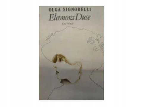Eleonora Duse - Paul Signorelli | Książka w Empik