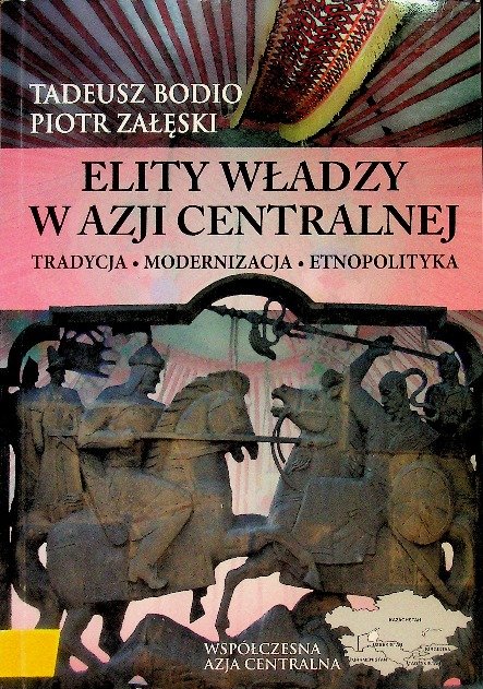 Elity władzy w Azji Centralnej - Załęski Piotr | Książka w Empik