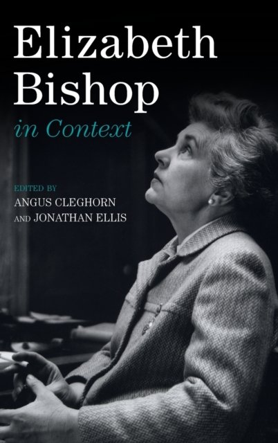 Elizabeth Bishop in Context - Opracowanie zbiorowe | Książka w Empik