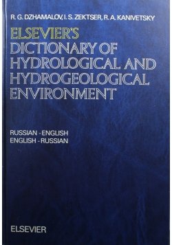 Elseviers Dictionary of Hydrological and Hydrogeological environment - Opracowanie zbiorowe ...