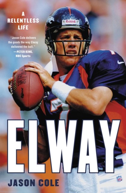 Elway: A Relentless Life - Jason Cole | Książka w Empik