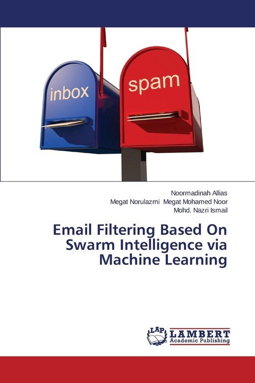 Email Filtering Based On Swarm Intelligence via Machine Learning ...