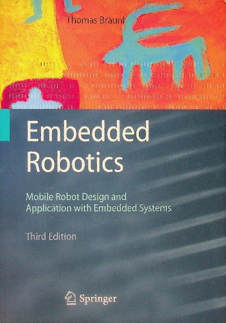 Embedded Robotics: Mobile Robot Design and Applications with Embedded ...