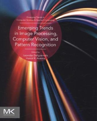 Emerging Trends in Image Processing, Computer Vision and Pattern Recognition - Elsevier Ltd ...