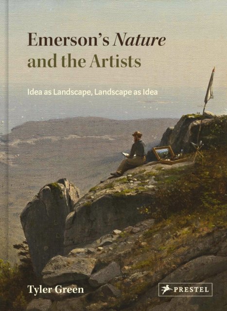 Emersons Nature and the Artists: Idea as Landscape, Landscape as Idea ...