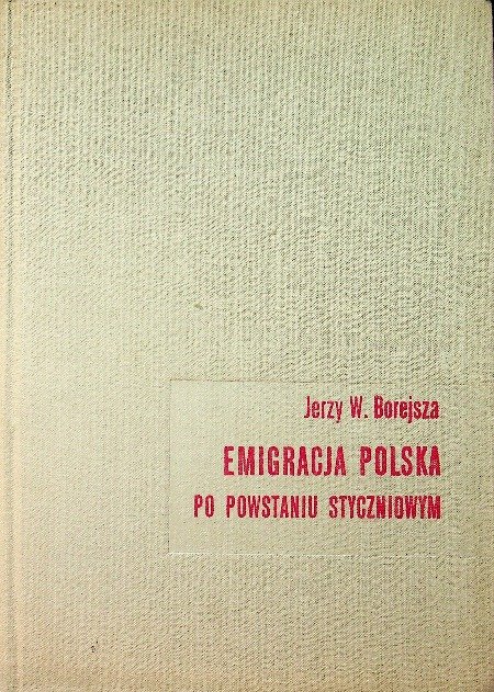 Emigracja Polska po powstaniu styczniowym - W opisie | Książka w Empik