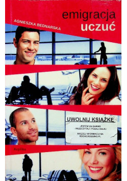Emigracja uczuć Agnieszka Bednarska - | Książka w Empik
