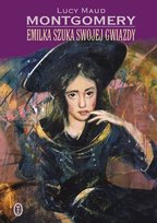 Emilka szuka swojej gwiazdy - Montgomery Lucy Maud | Książka w Empik