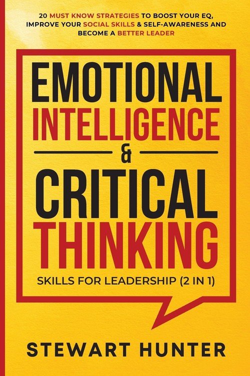 Emotional Intelligence & Critical Thinking Skills For Leadership (2 in ...