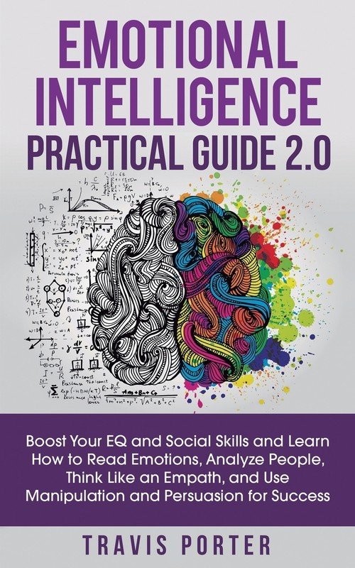 Emotional Intelligence Practical Guide 2.0 - Porter Travis | Książka w ... Emotional Intelligence Practical Guide 2.0 - Porter Travis | Książka w ...