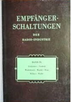Empfanger Schaltungen der Radio Industrie Band IX - Opracowanie ...