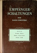 Empfanger-Schaltungen der Radio-Industrie. Band XI - Opracowanie ...