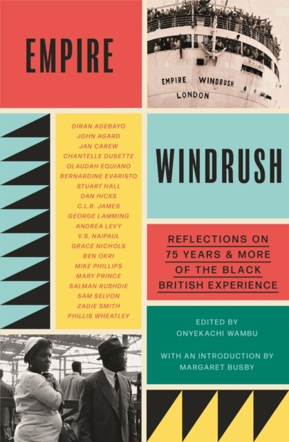 Empire Windrush: Reflections on 75 Years & More of the Black British ...