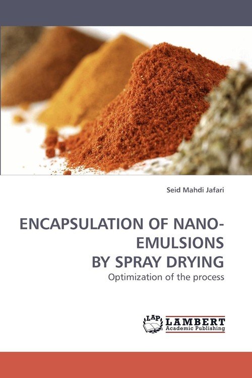 Encapsulation of Nano-Emulsions by Spray Drying - Jafari Seid Mahdi ...