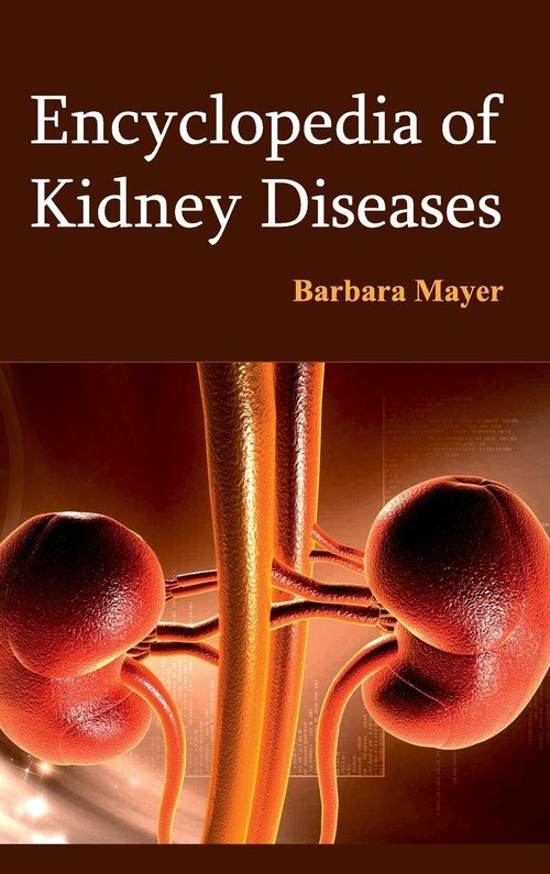 Encyclopedia of Kidney Diseases - M L Books International Pvt Ltd ...