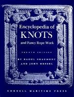 Encyclopedia of Knots and Fancy Rope Work - Graumont Raoul | Książka w ...