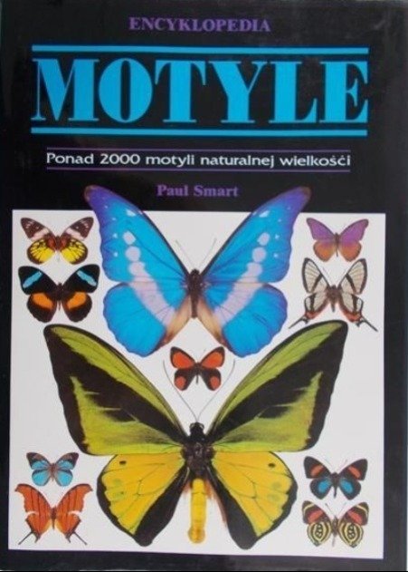 Encyklopedia Motyle Ponad 2000 motyli naturalnej wielkości ...