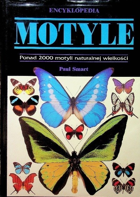 Encyklopedia Motyle Ponad 2000 motyli naturalnej wielkości ...