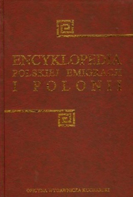 Encyklopedia polskiej emigracji i polonii Tom 3 - Opracowanie zbiorowe | Książka w Empik