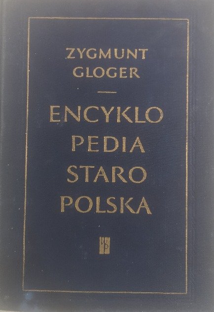 Encyklopedia staropolska - Gloger Zygmunt | Książka w Empik