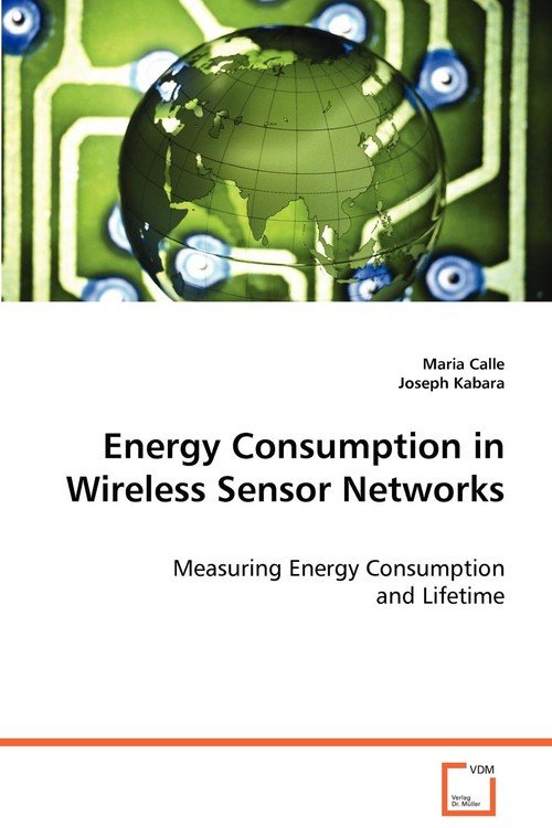Energy Consumption in Wireless Sensor Networks - Calle Maria | Książka ...