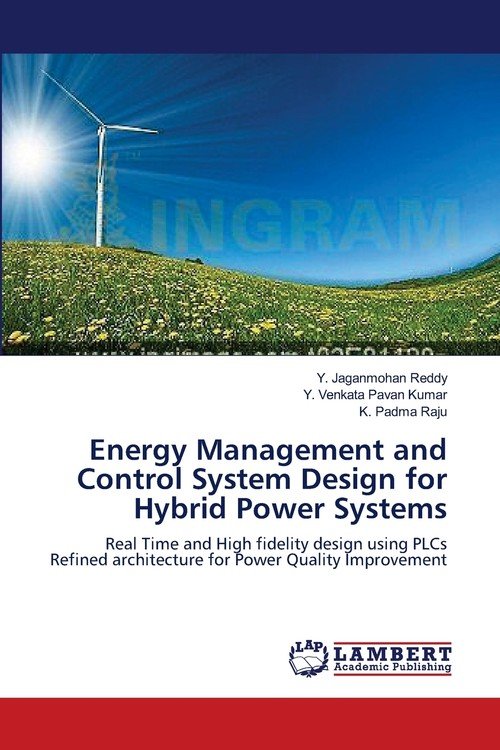 Energy Management and Control System Design for Hybrid Power Systems - Jaganmohan Reddy Y ...