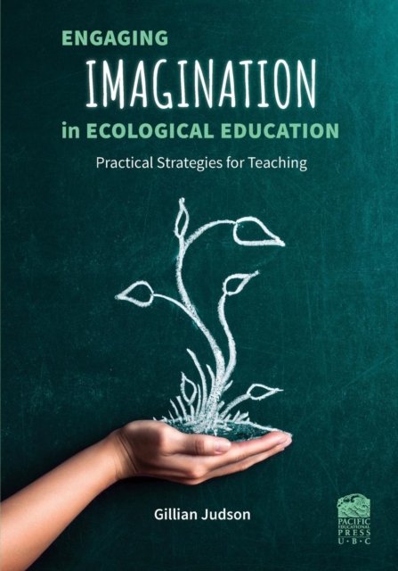 Engaging Imagination in Ecological Education: Practical Strategies for ...