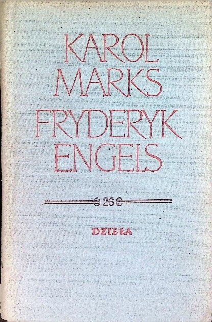 Engels Marks Dzieła Tom 26 Część I - Engels Fryderyk | Książka w Empik